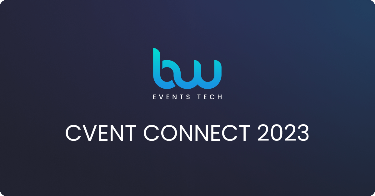 CVENT CONNECT 2025 - BW Events Tech