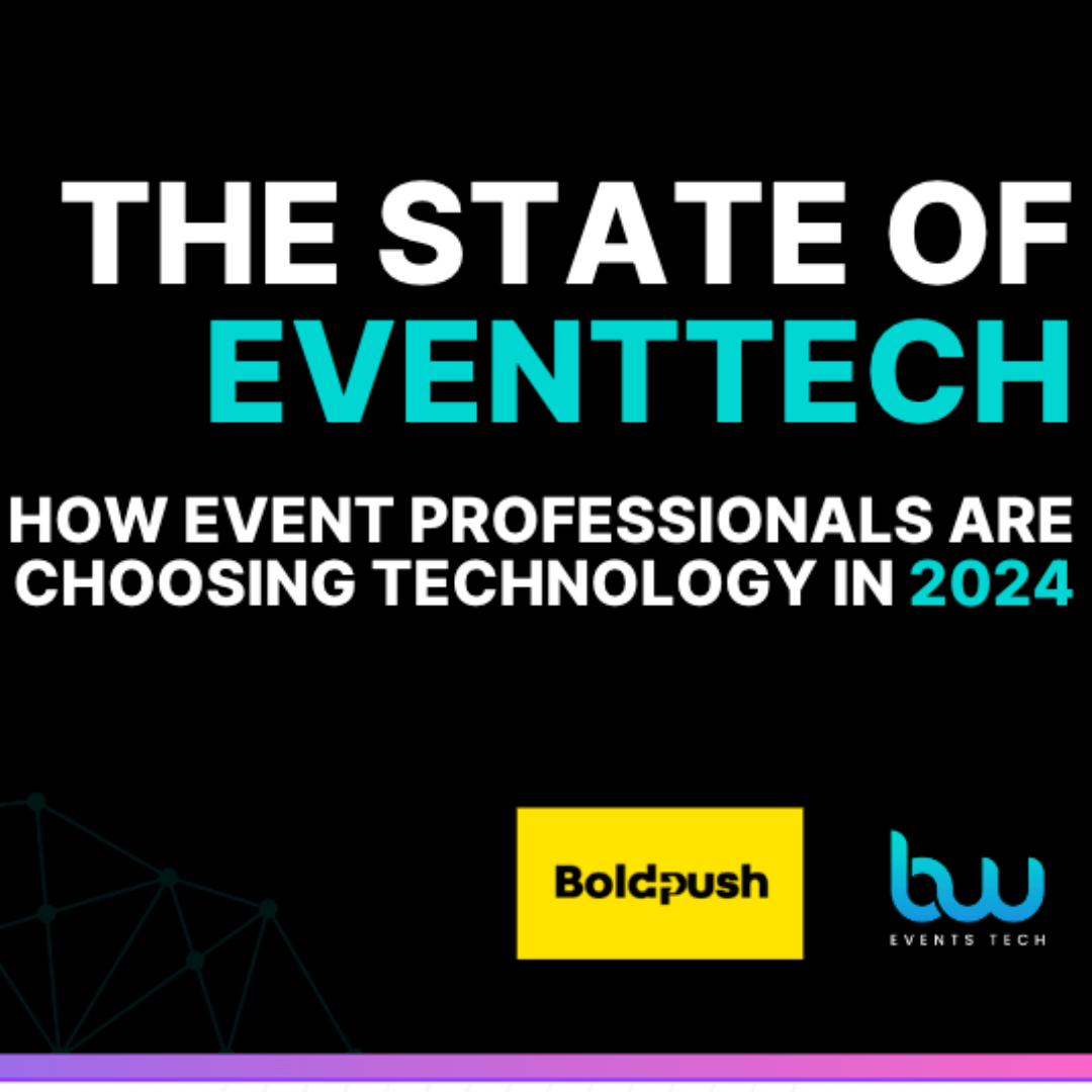 The State of EVENTTECH 2024 Report - BW Events Tech