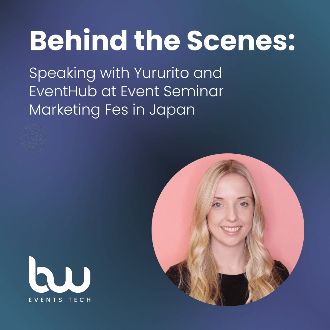 Speaking with Yururito and Eventhub in Japan - BW Events Tech